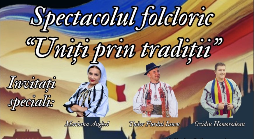 Spectacol folcloric, cu intrare liberă / Mariana Anghel, Tudor Furdui ...